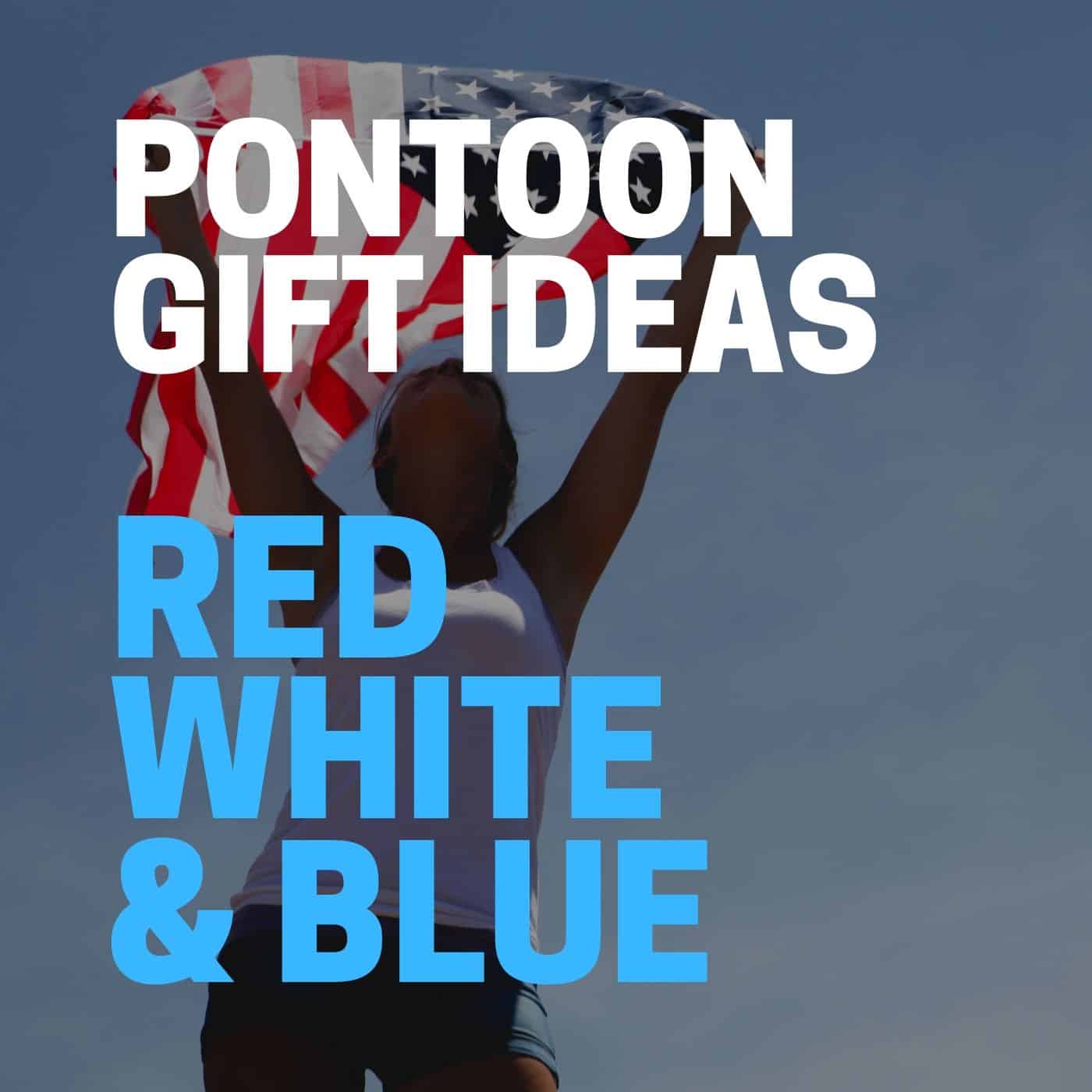 110 Pontoon Gift Ideas for Friends and Family in 2024 | Pontoon Authority